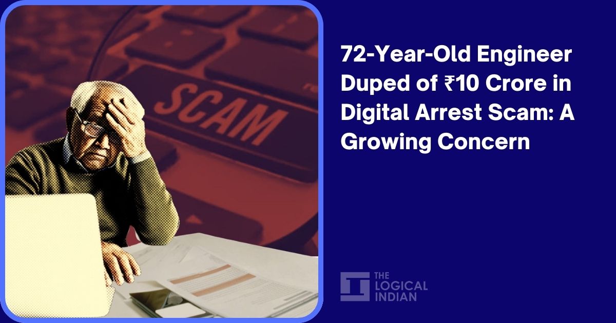 72-Year-Old Engineer Duped of ₹10 Crore in Digital Arrest Scam: A ...
