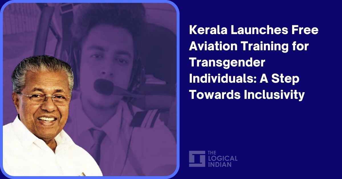 Kerala Launches Free Aviation Training for Transgender Individuals: A ...