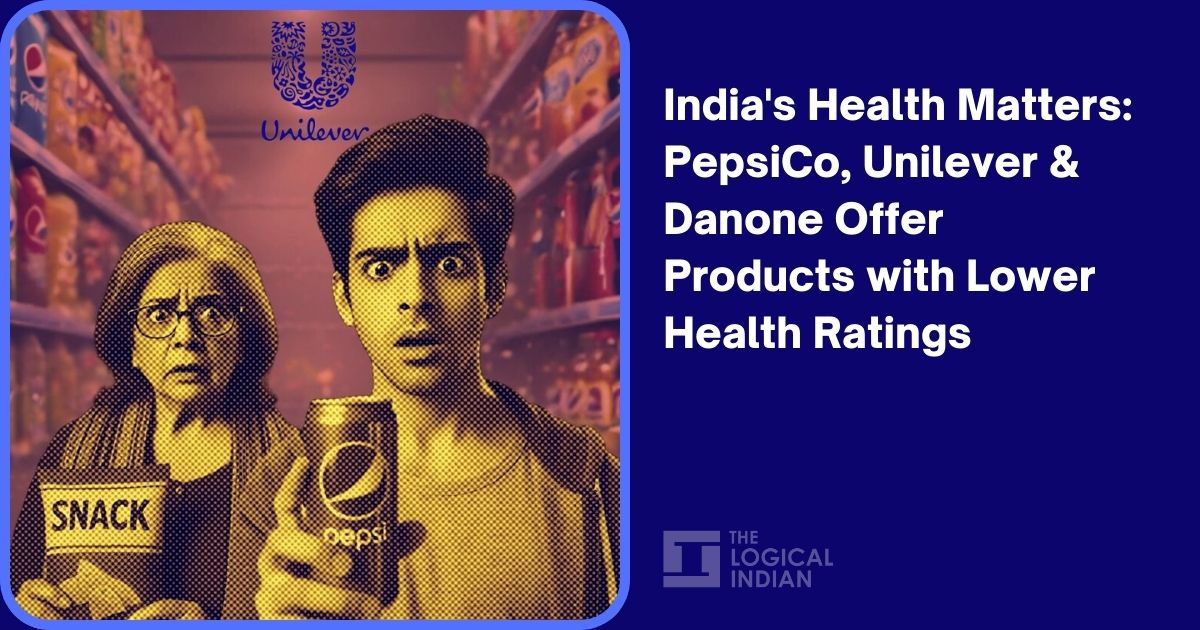 India's Health Matters: PepsiCo, Unilever & Danone Offer Products with ...