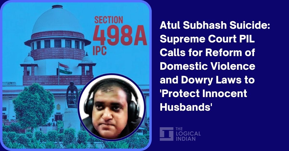 Atul Subhash Suicide: Supreme Court PIL Calls for Reform of Domestic ...