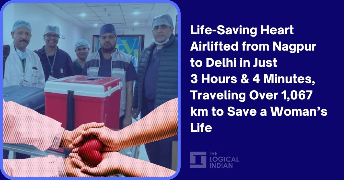 Life-Saving Heart Airlifted from Nagpur to Delhi in Just 3 Hours & 4 ...