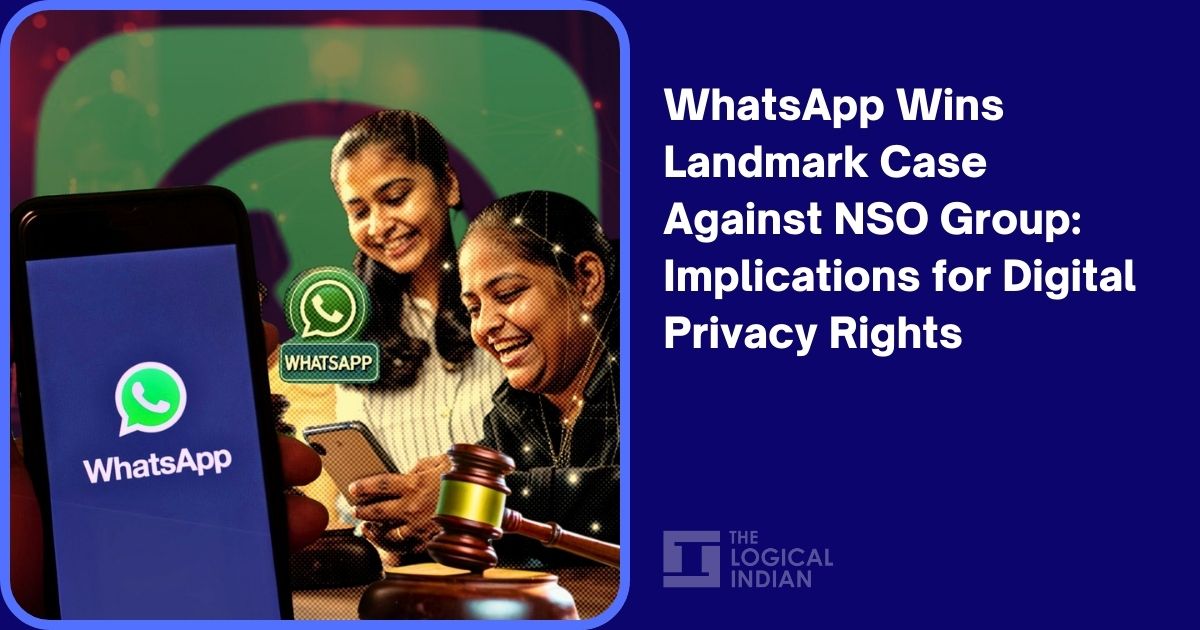 WhatsApp Wins Landmark Case Against NSO Group: Implications for Digital Privacy Rights - The ...