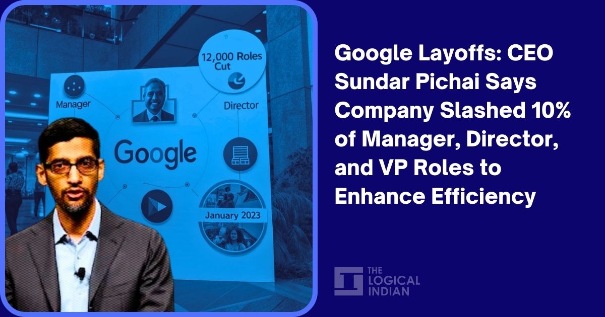 Google Layoffs: CEO Sundar Pichai Says Company Slashed 10% of Manager, Director, and VP Roles to ...