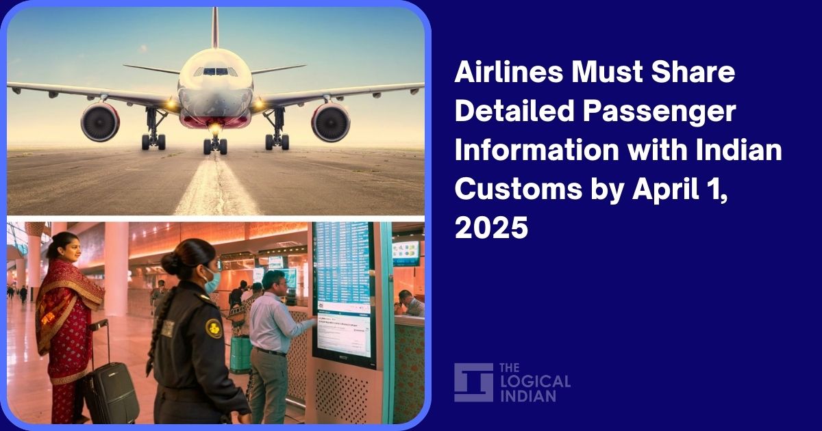 Airlines Must Share Detailed Passenger Information with Indian Customs ...