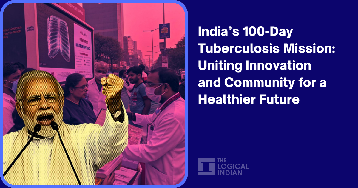 India’s 100-Day Tuberculosis Mission: Uniting Innovation and Community ...