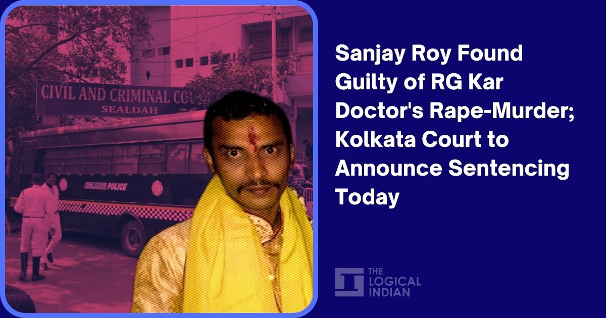 Sanjay Roy Found Guilty of RG Kar Doctor's Rape-Murder; Kolkata Court ...