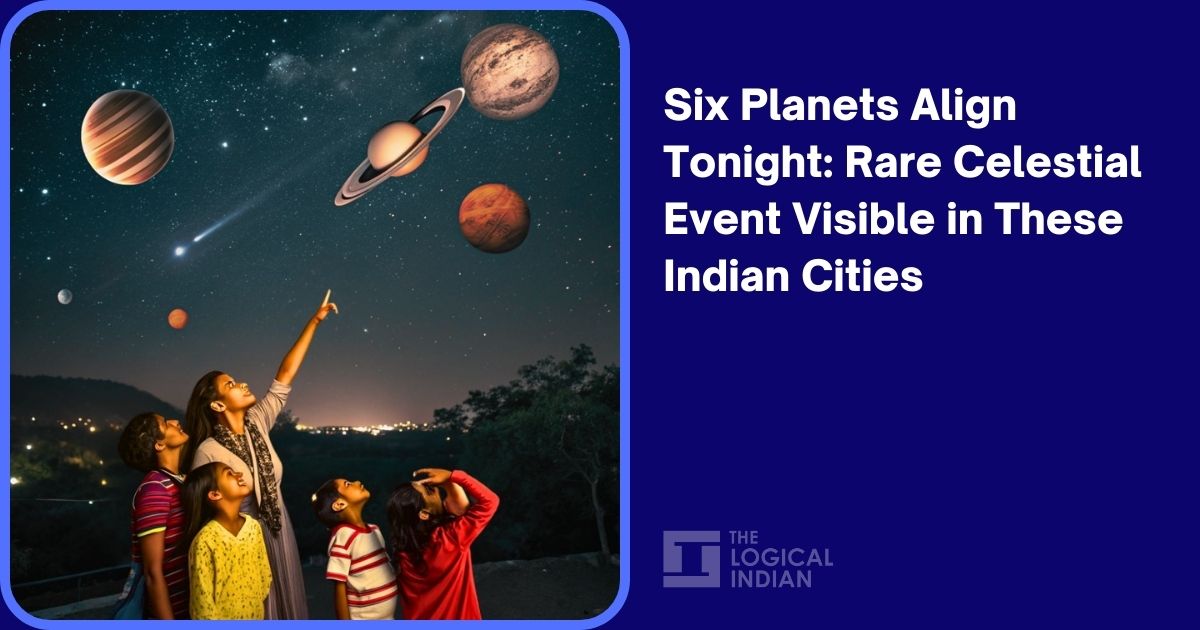 Six Planets Align Tonight: Rare Celestial Event Visible in These Indian ...