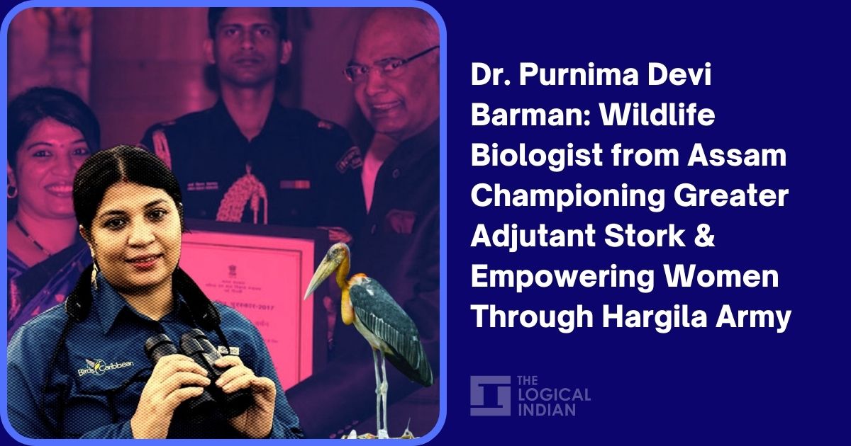 Dr. Purnima Devi Barman: Wildlife Biologist from Assam Championing Greater Adjutant Stork ...