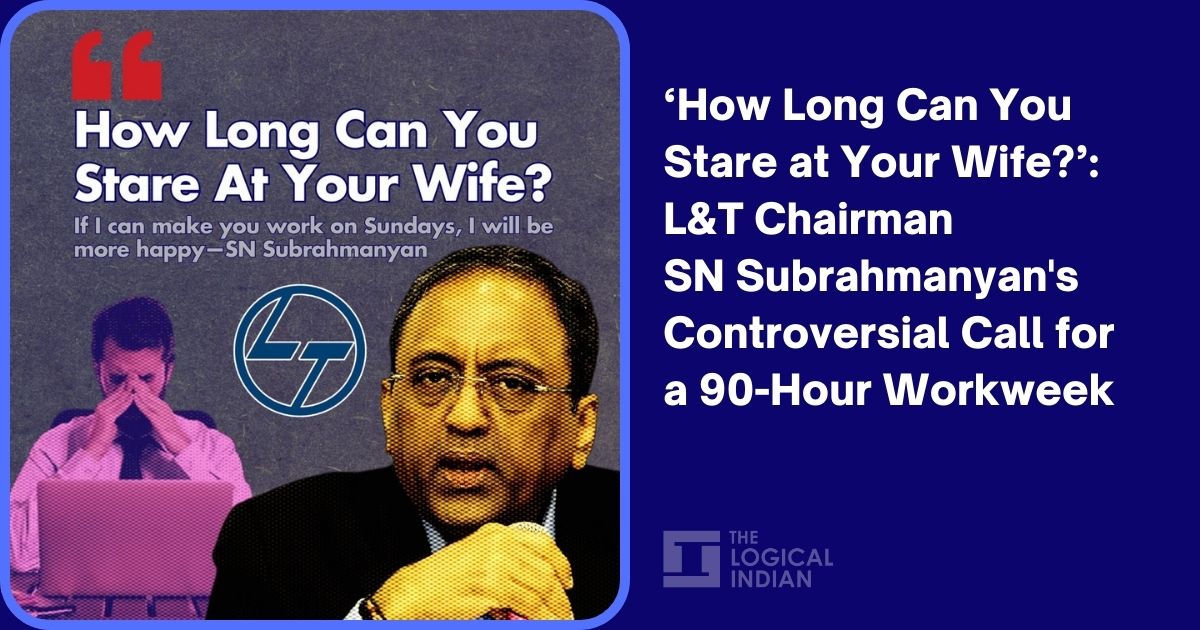 ‘How Long Can You Stare at Your Wife?’: L&T Chairman SN Subrahmanyan's Controversial Call for a ...