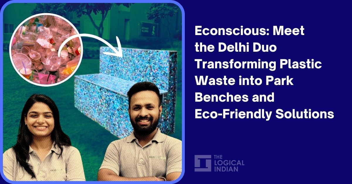 Econscious: Meet the Delhi Duo Transforming Plastic Waste into Park ...