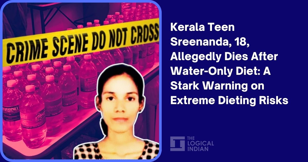 Kerala Teen Sreenanda, 18, Allegedly Dies After Water-Only Diet: A Stark Warning on Extreme ...