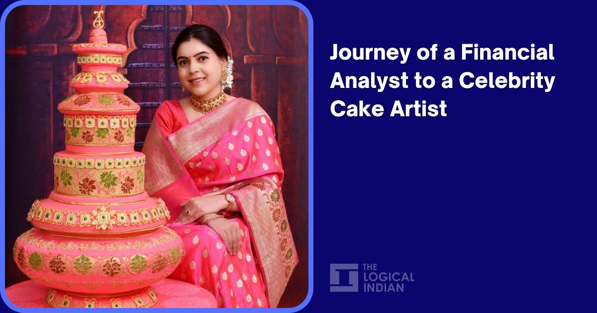 Journey of a Financial Analyst to a Celebrity Cake Artist - The Logical ...