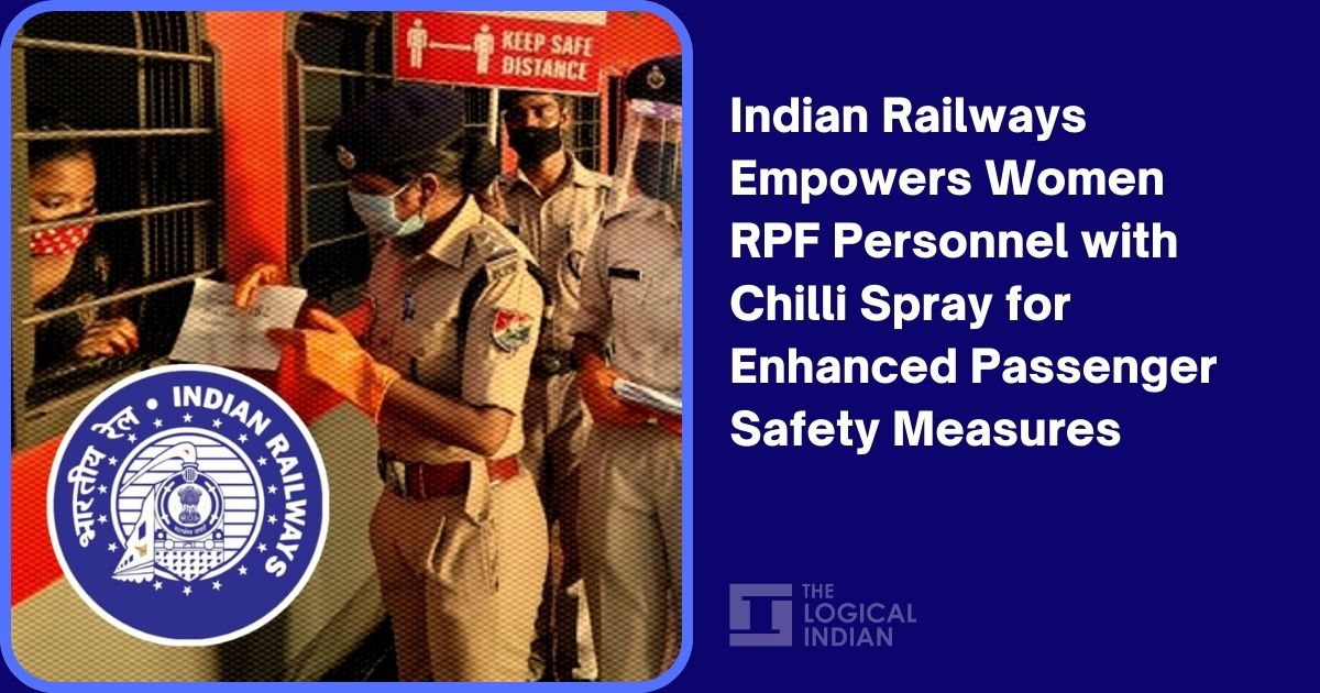 Indian Railways Empowers Women RPF Personnel with Chilli Spray for ...