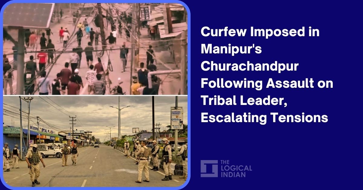 Curfew Imposed in Manipur's Churachandpur Following Assault on Tribal Leader, Escalating ...