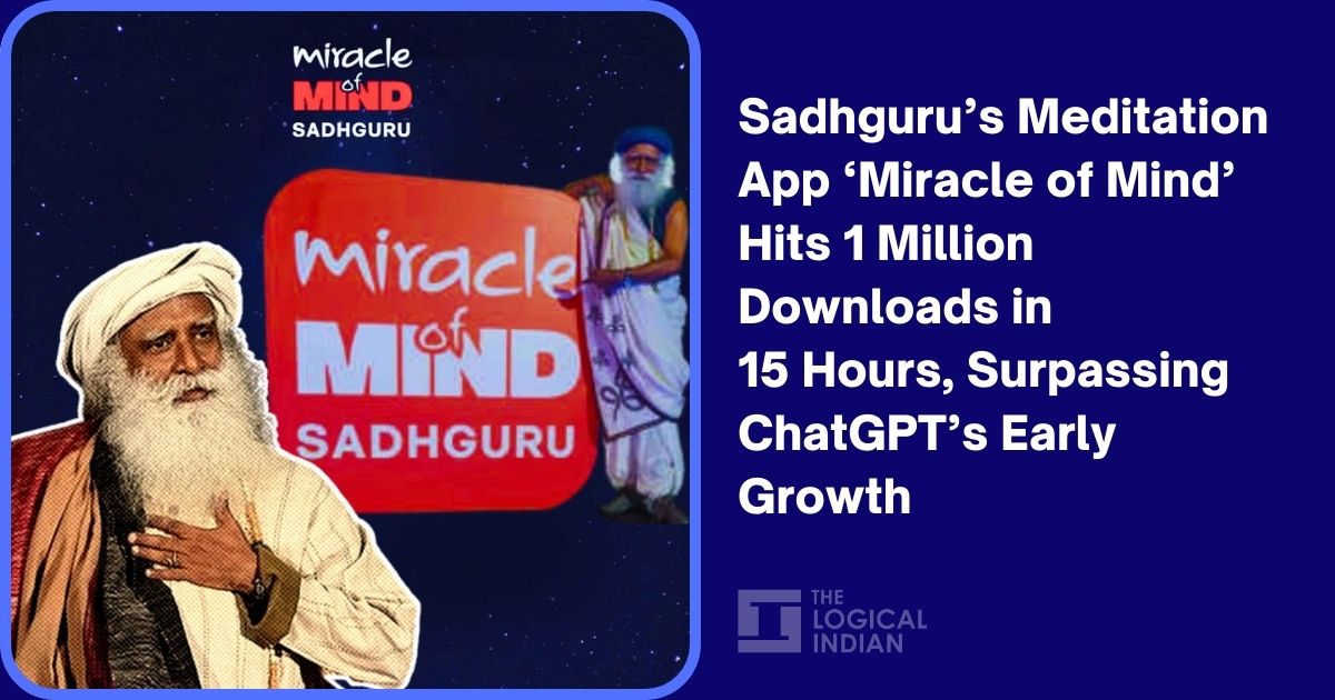 Sadhguru’s Meditation App ‘Miracle of Mind’ Hits 1 Million Downloads in 15 Hours, Surpassing ...