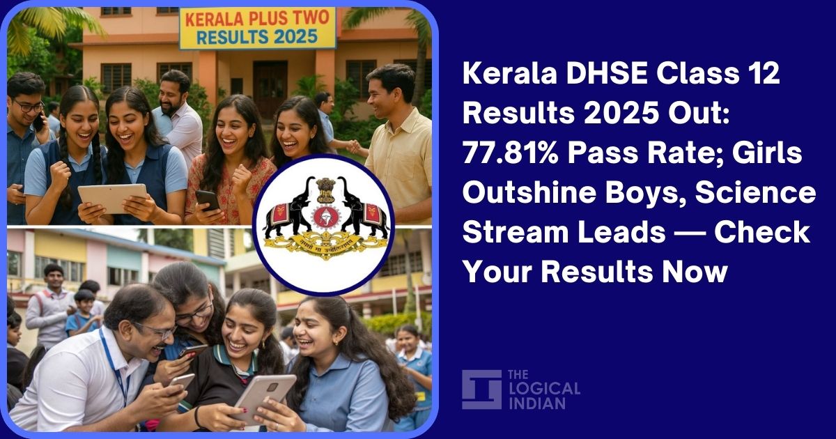 Kerala DHSE Class 12 Results 2025 Out: 77.81% Pass Rate; Girls Outshine ...