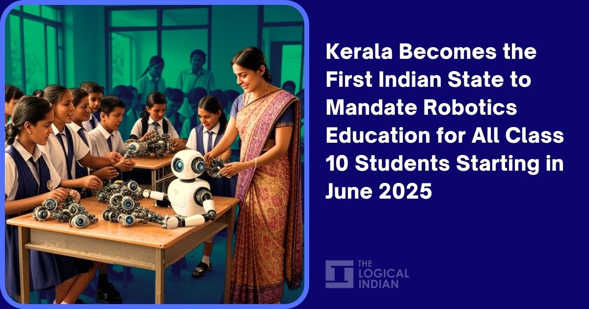 Kerala Becomes the First Indian State to Mandate Robotics Education for All Class 10 Students ...
