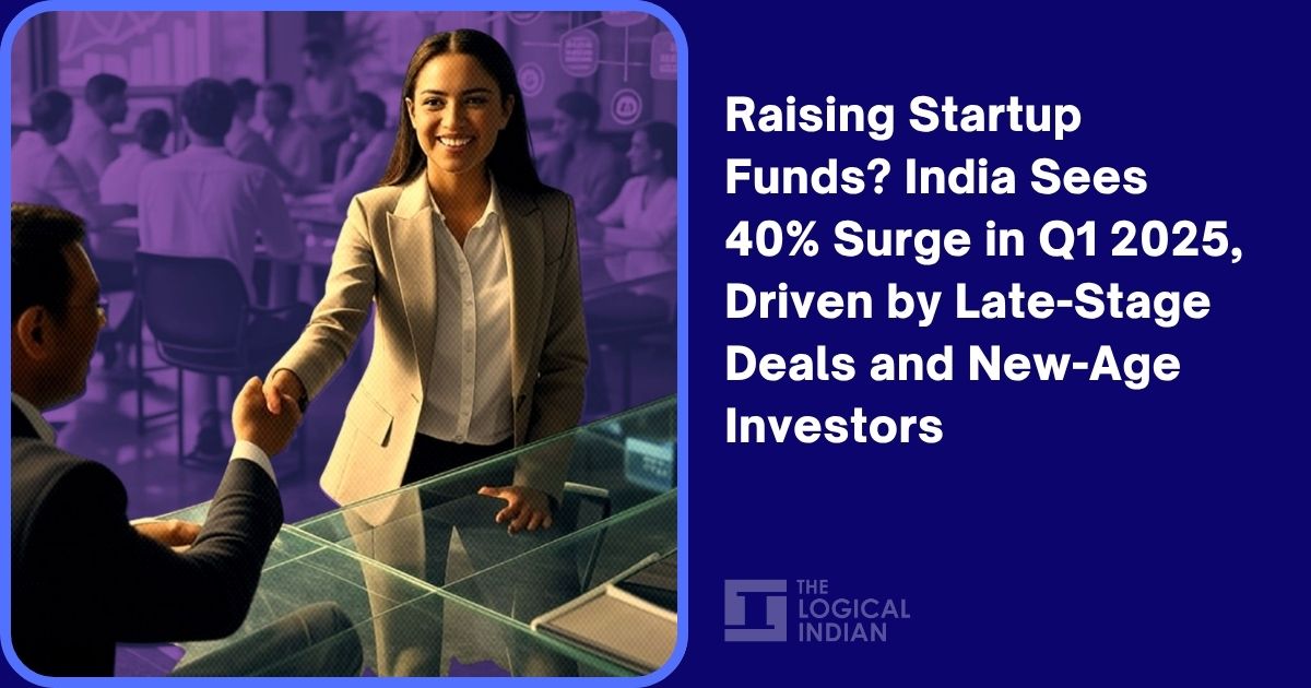 Raising Startup Funds? India Sees 40% Surge in Q1 2025, Driven by Late ...