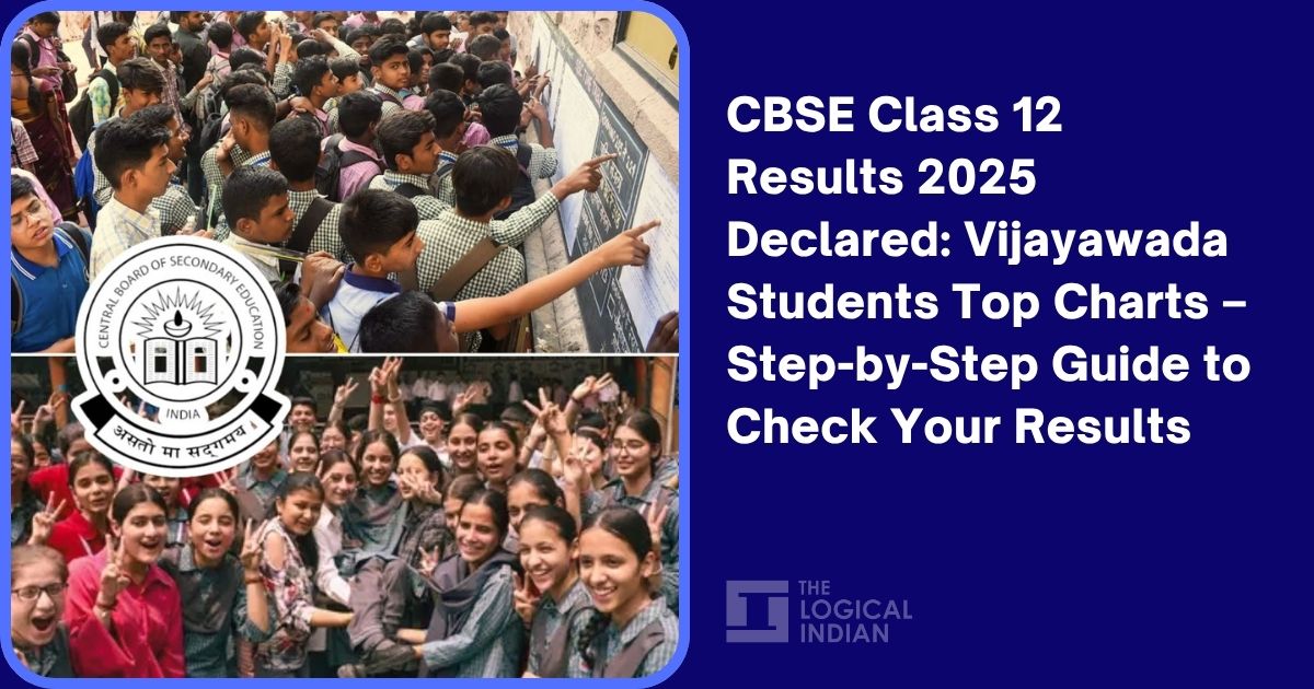 CBSE Class 12 Results 2025 Declared: Vijayawada Students Top Charts ...