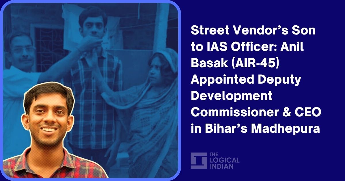 Street Vendor’s Son to IAS Officer: Anil Basak (AIR‑45) Appointed ...