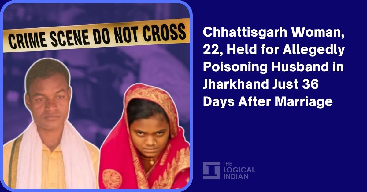 Chhattisgarh Woman, 22, Held for Allegedly Poisoning Husband in Jharkhand Just 36 Days After ...