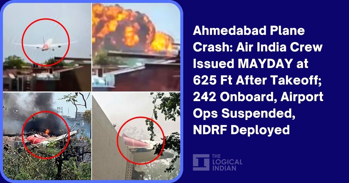 Ahmedabad Plane Crash: Air India Crew Issued MAYDAY at 625 Ft After Takeoff; 242 Onboard ...