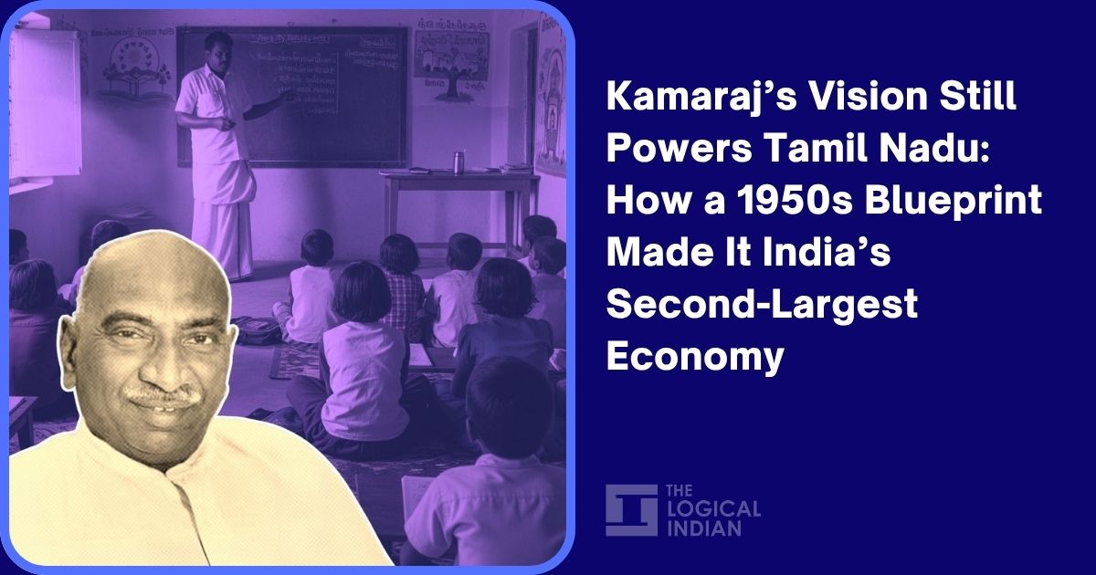 Kamaraj’s Vision Still Powers Tamil Nadu: How a 1950s Blueprint Made It India’s Second-Largest ...