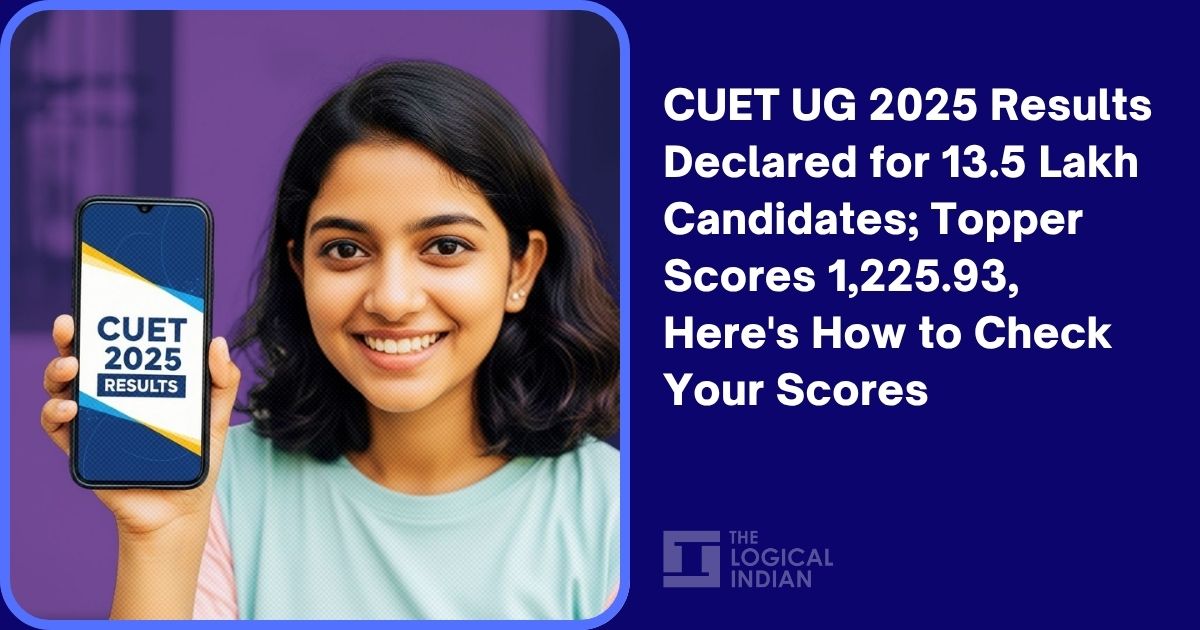 CUET UG 2025 Results Declared for 13.5 Lakh Candidates; Topper Scores ...