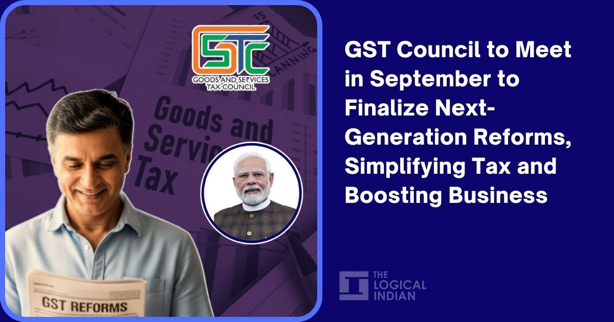 GST Council to Meet in September to Finalize Next-Generation Reforms ...