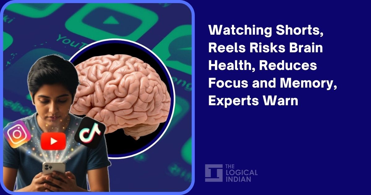 Watching Shorts, Reels Risks Brain Health, Reduces Focus and Memory ...