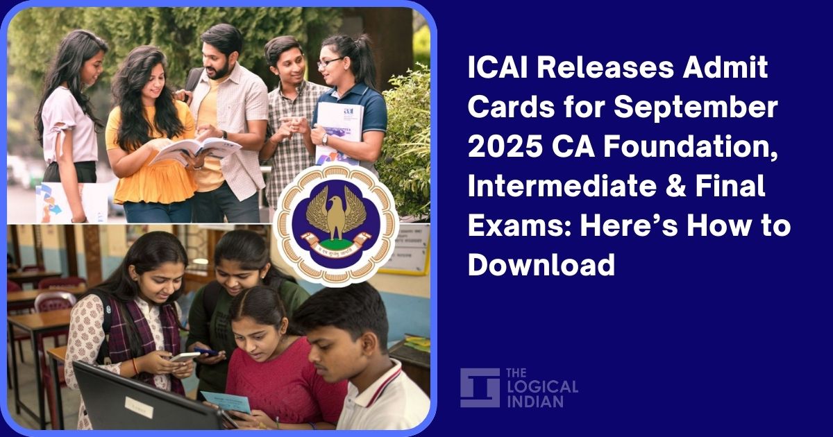 ICAI Releases Admit Cards for September 2025 CA Foundation ...