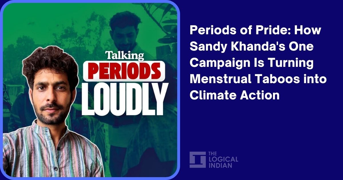 Periods of Pride: How Sandy Khanda's One Campaign Is Turning Menstrual ...