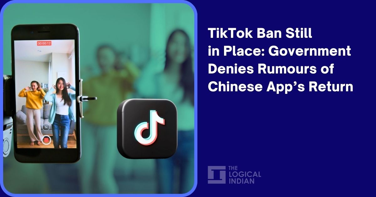 TikTok Ban Still in Place: Government Denies Rumours of Chinese App’s ...