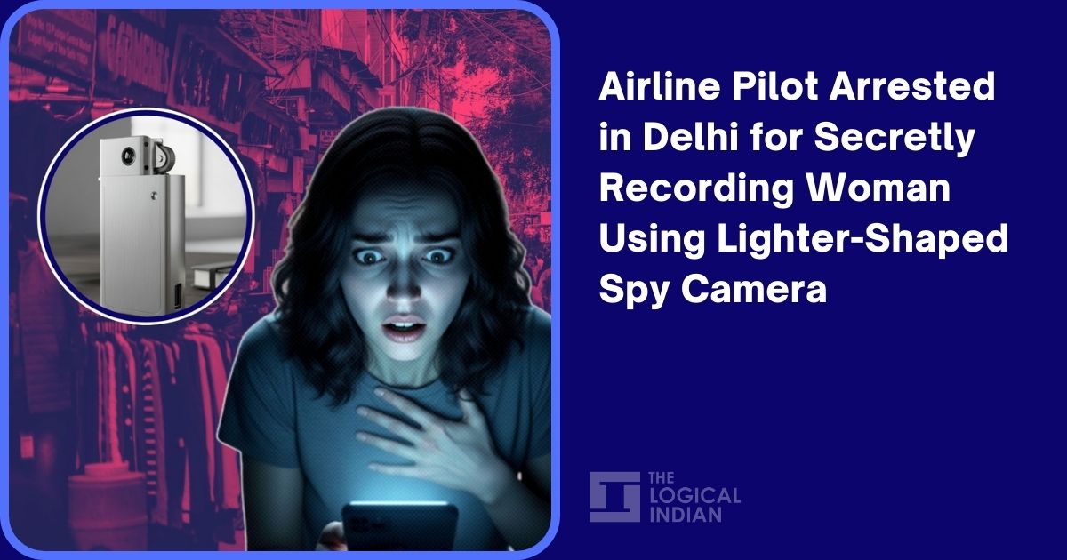 Airline Pilot Arrested in Delhi for Secretly Recording Woman Using ...
