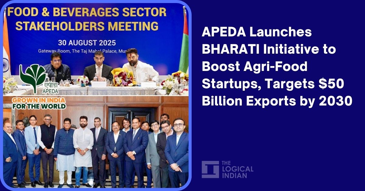 APEDA Launches BHARATI Initiative to Boost Agri-Food Startups, Targets $50 Billion Exports by ...