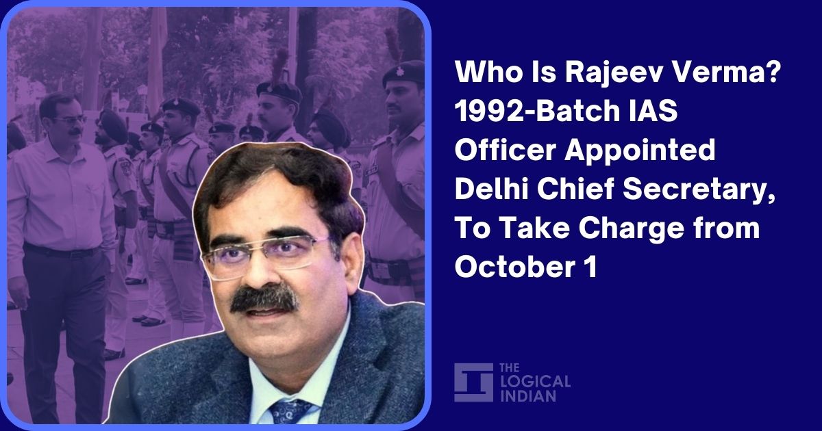 Who Is Rajeev Verma? 1992-Batch IAS Officer Appointed Delhi Chief Secretary, To Take Charge from ...