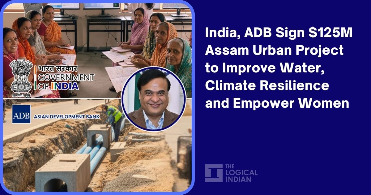 India, ADB Sign $125M Assam Urban Project to Improve Water, Climate ...