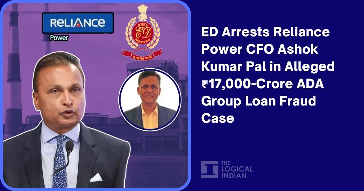 ED Arrests Reliance Power CFO Ashok Kumar Pal in Alleged ₹17,000-Crore ADA Group Loan Fraud Case ...