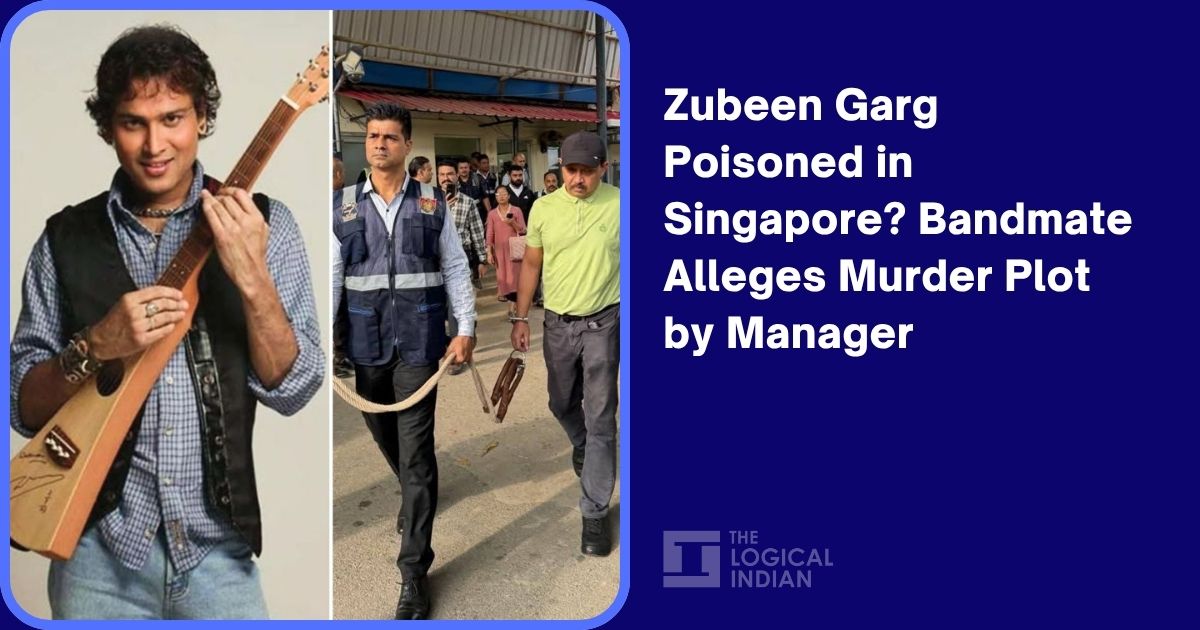 Zubeen Garg Poisoned in Singapore? Bandmate Alleges Murder Plot by Manager - The Logical Indian