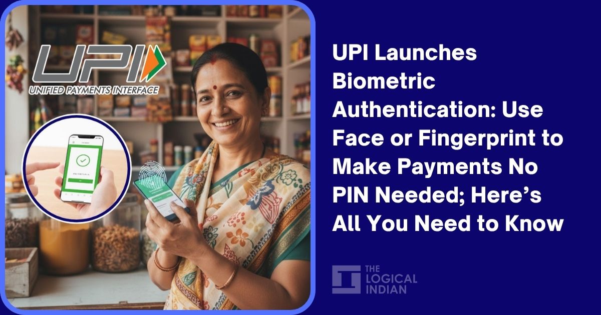UPI Launches Biometric Authentication: Use Face or Fingerprint to Make ...