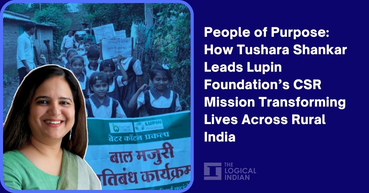 People of Purpose: How Tushara Shankar Leads Lupin Foundation’s CSR ...