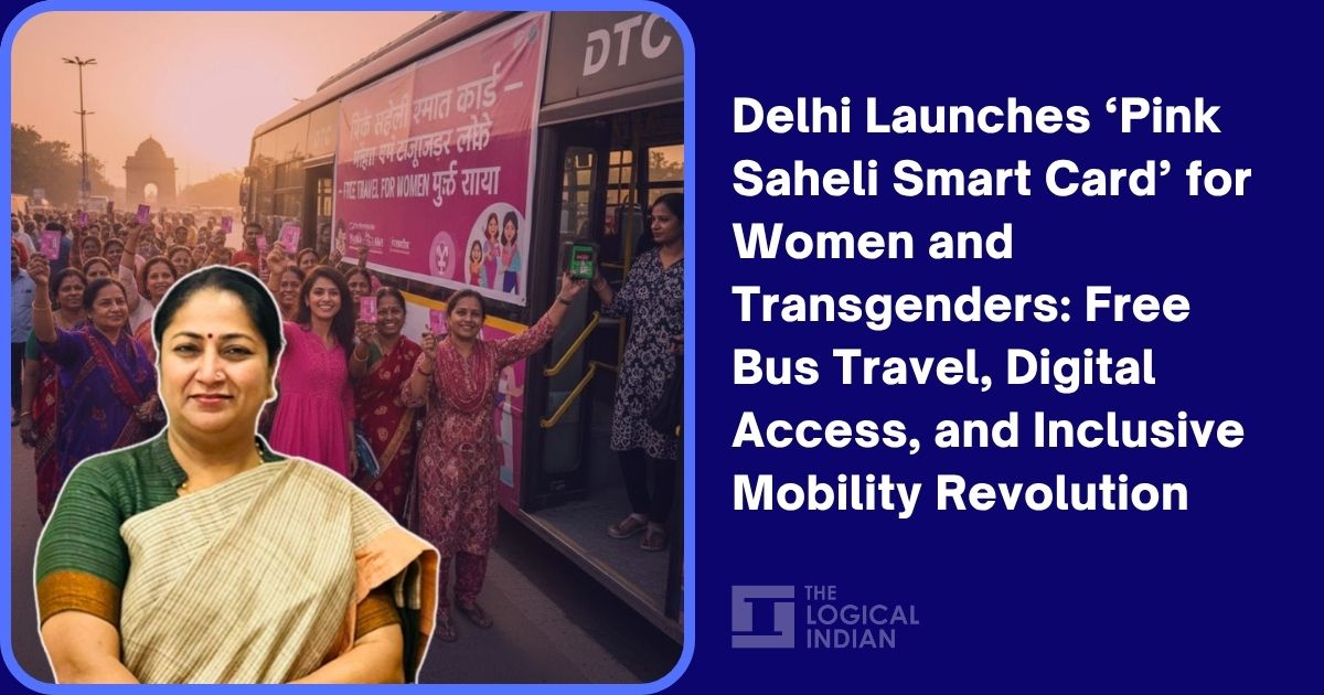 Delhi Launches ‘Pink Saheli Smart Card’ for Women and Transgenders ...