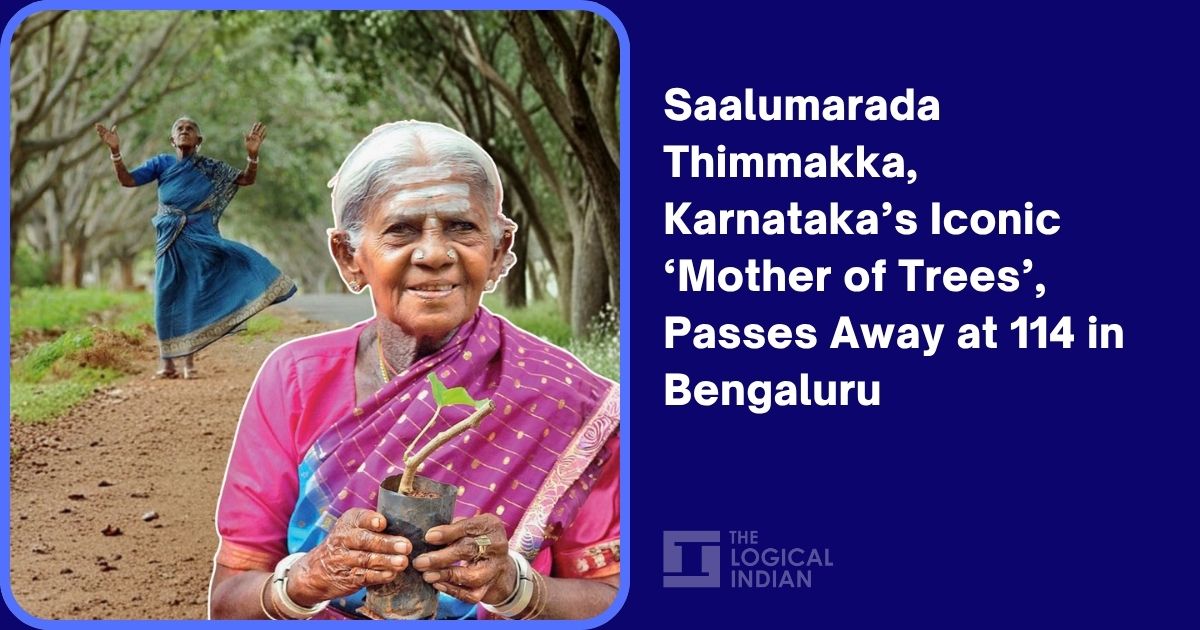 Saalumarada Thimmakka, Karnataka’s Iconic ‘Mother of Trees’, Passes ...