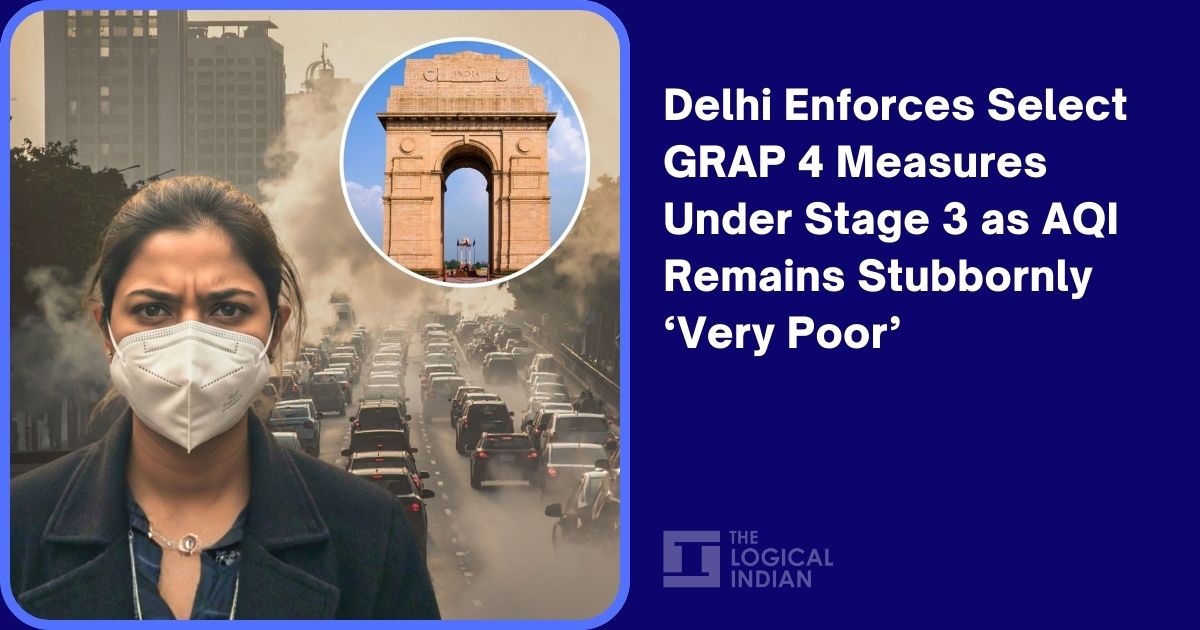 Delhi Enforces Select GRAP 4 Measures Under Stage 3 as AQI Remains ...