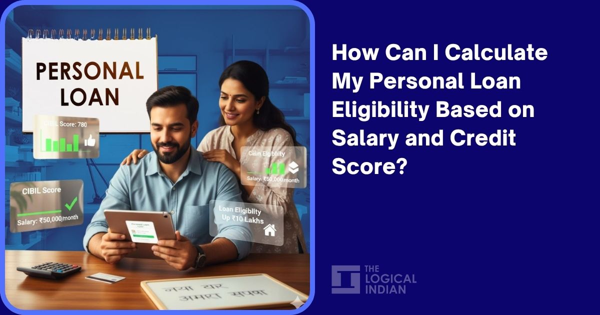 How Can I Calculate My Personal Loan Eligibility Based on Salary and ...