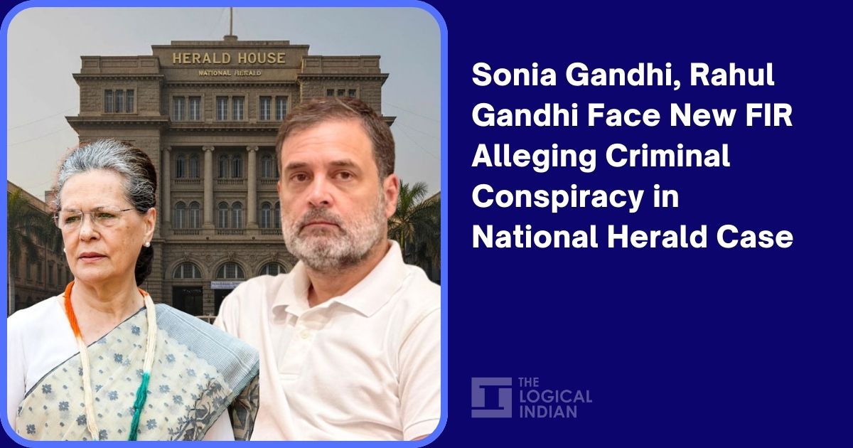 Sonia Gandhi, Rahul Gandhi Face New FIR Alleging Criminal Conspiracy in ...