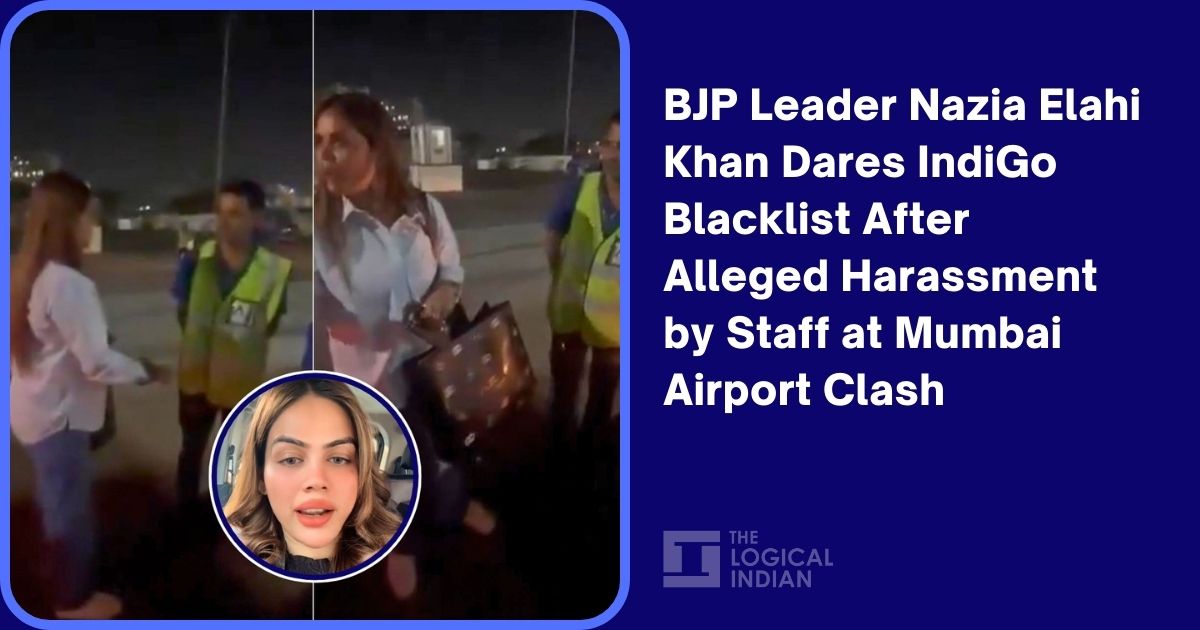 BJP Leader Nazia Elahi Khan Dares IndiGo Blacklist After Alleged ...