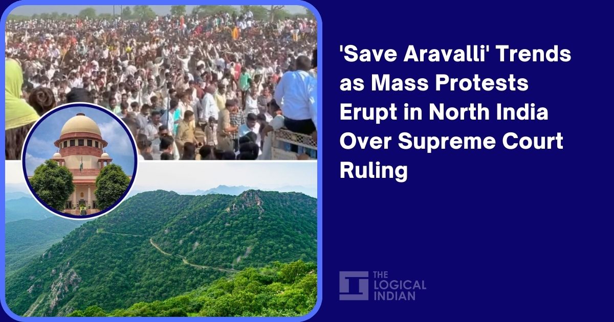 'Save Aravalli' Trends as Mass Protests Erupt in North India Over ...