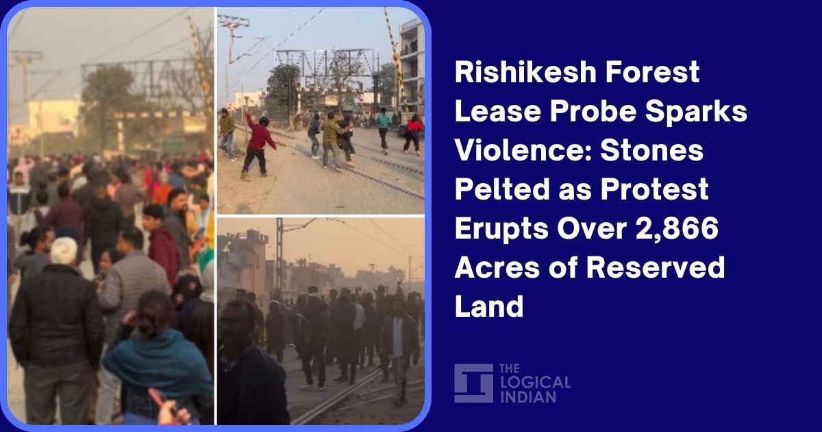 Rishikesh Forest Lease Probe Sparks Violence: Stones Pelted as Protest ...