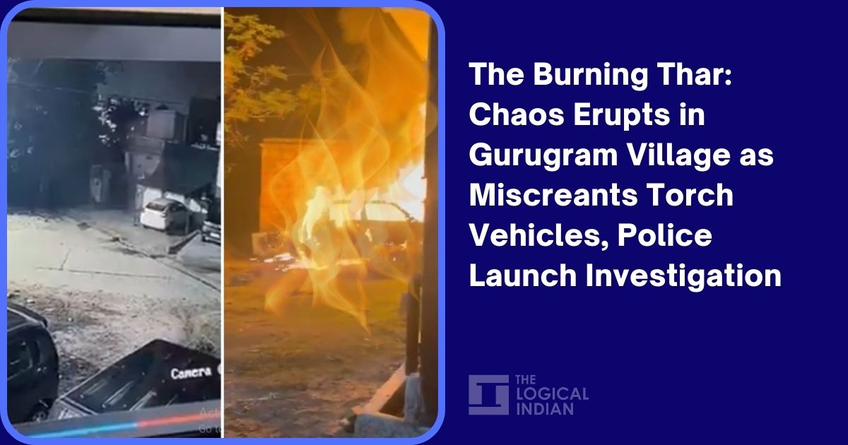 The Burning Thar: Chaos Erupts in Gurugram Village as Miscreants Torch ...
